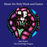 Holy Week and Easter Playlist | John Rutter
